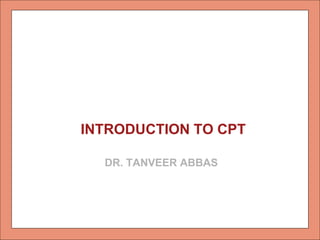 Intoduction to CPT | PPTX