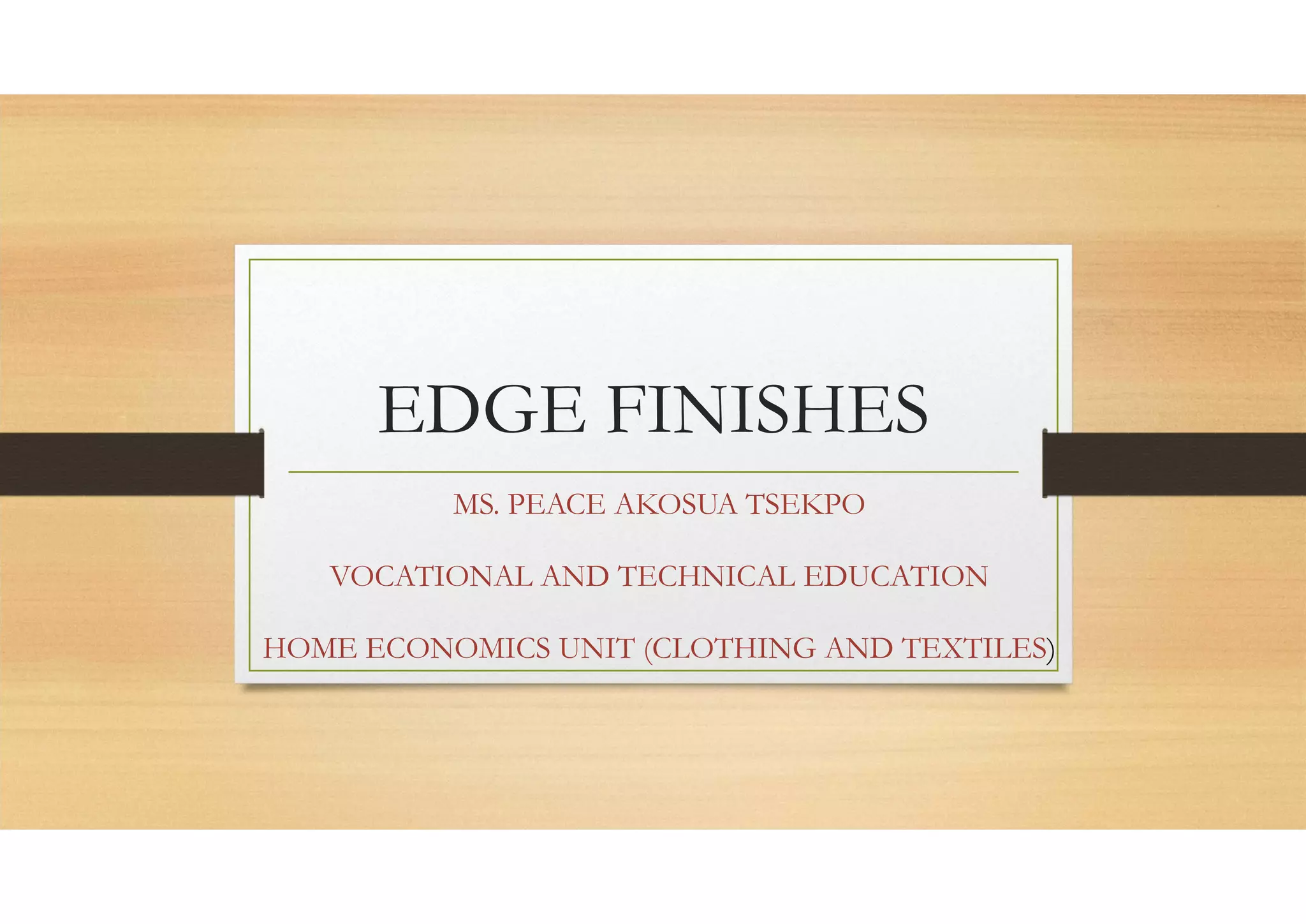 INTRODUCTION TO EDGE FINISHES | PDF