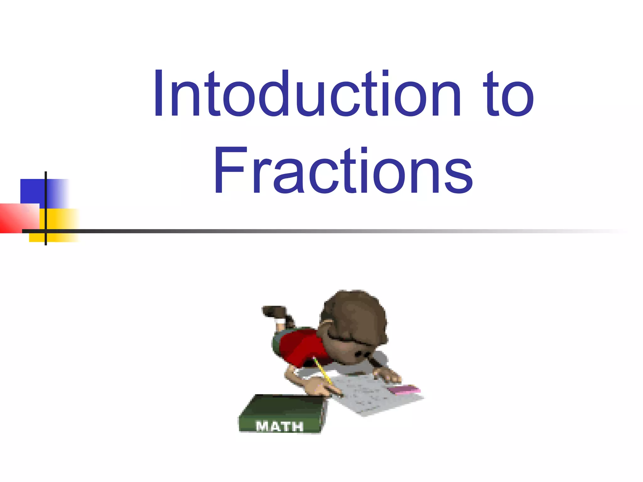 Intoduction to fractions | PPT