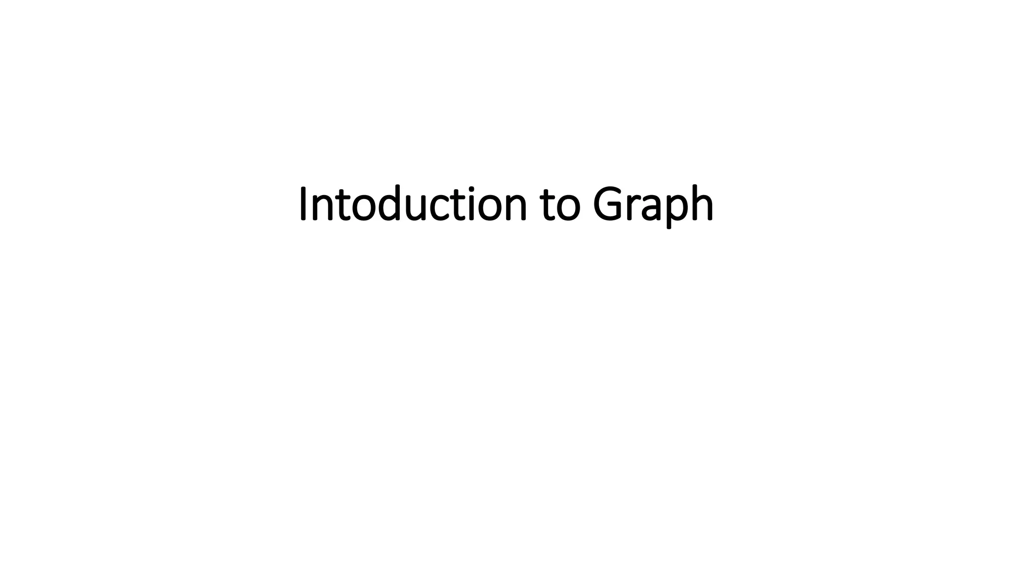 Intoduction to Graph.pptx