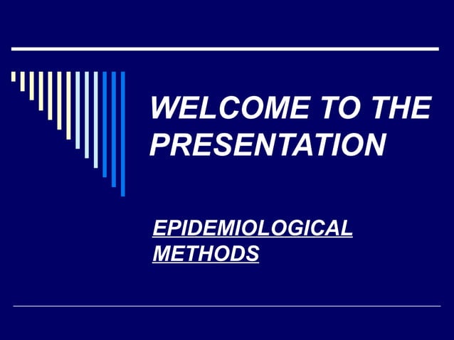 INTRO TO EPIDEMIOLOGICAL METHODS | PPT | Biological Sciences | Science