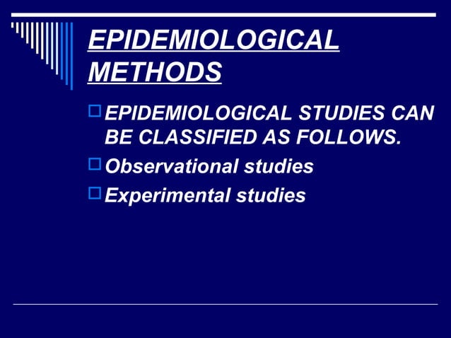 INTRO TO EPIDEMIOLOGICAL METHODS | PPT | Biological Sciences | Science