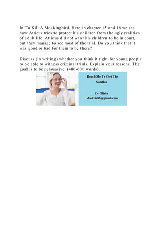 In To Kill A Mockingbird. Here in chapter 15 and 16 we see how Attic.docx