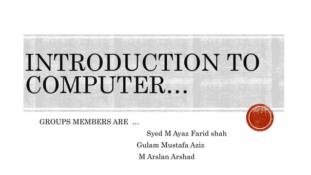Introduction to computer and history of computer | PPT
