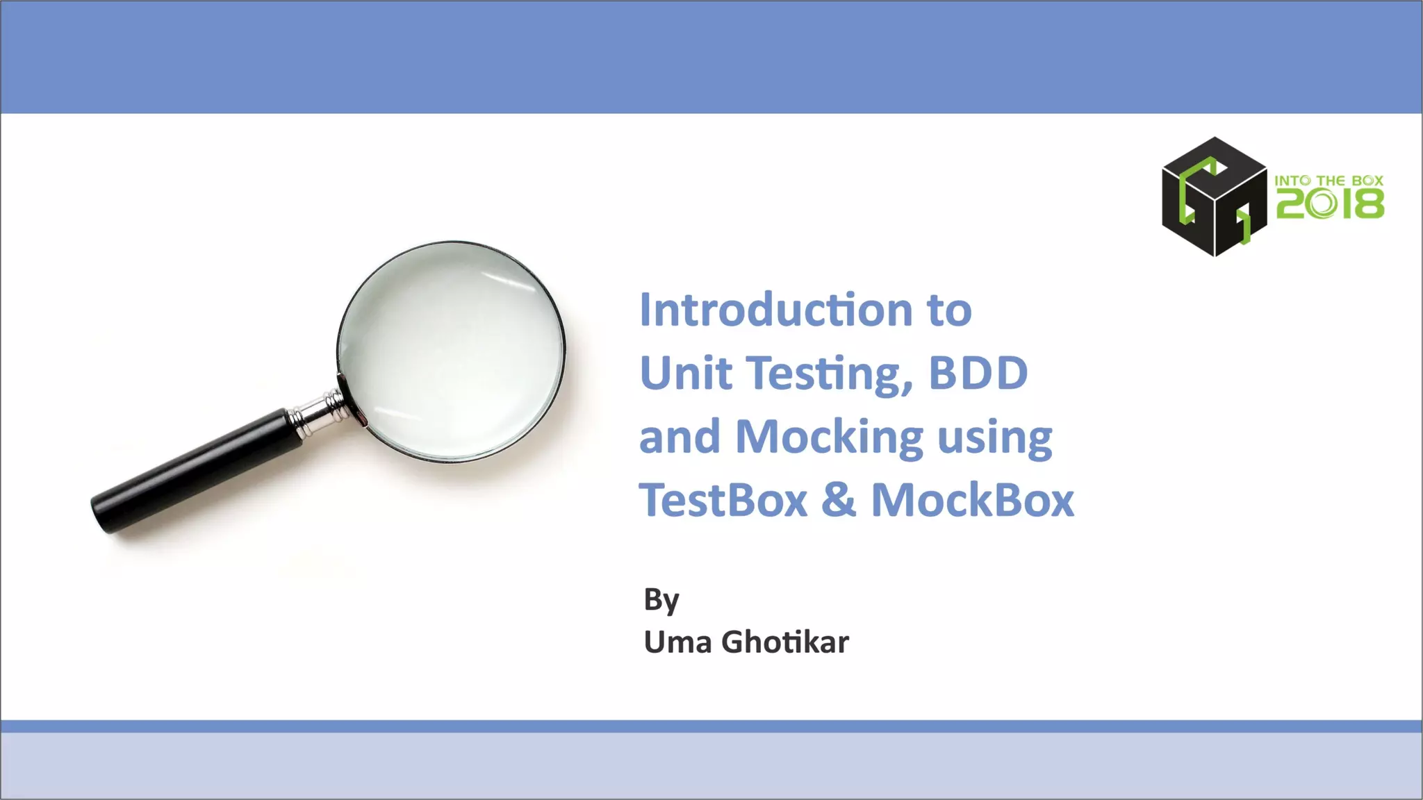 Introduction to Unit Testing, BDD and Mocking using TestBox & MockBox ...