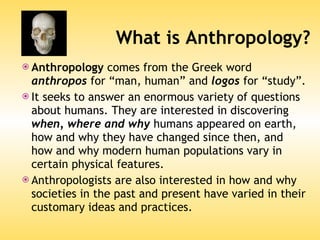 Into to anthropology | PPT | Biological Sciences | Science