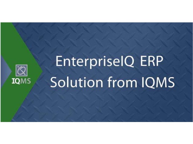 Intro to EnterpriseIQ from IQMS | PPTX