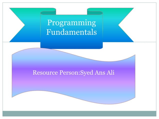 Into to programming fundamentals | PPT