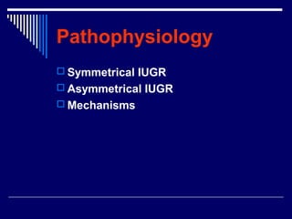 Intra uterine growth restriction | PPT