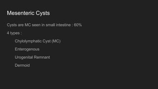 Intra Abdominal Abscess Mesenteric Cyst Retroperitoneal Tumors.pptx