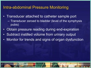 Intra-abdominal hypertension and abdominal compartment syndrome | PPTX