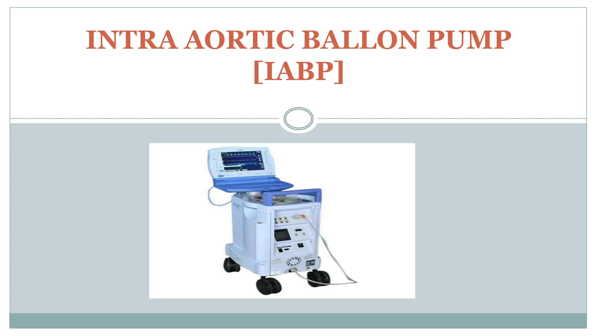 INTRA AORTIC BALLON PUMP [IABP].ppt news | PPTX