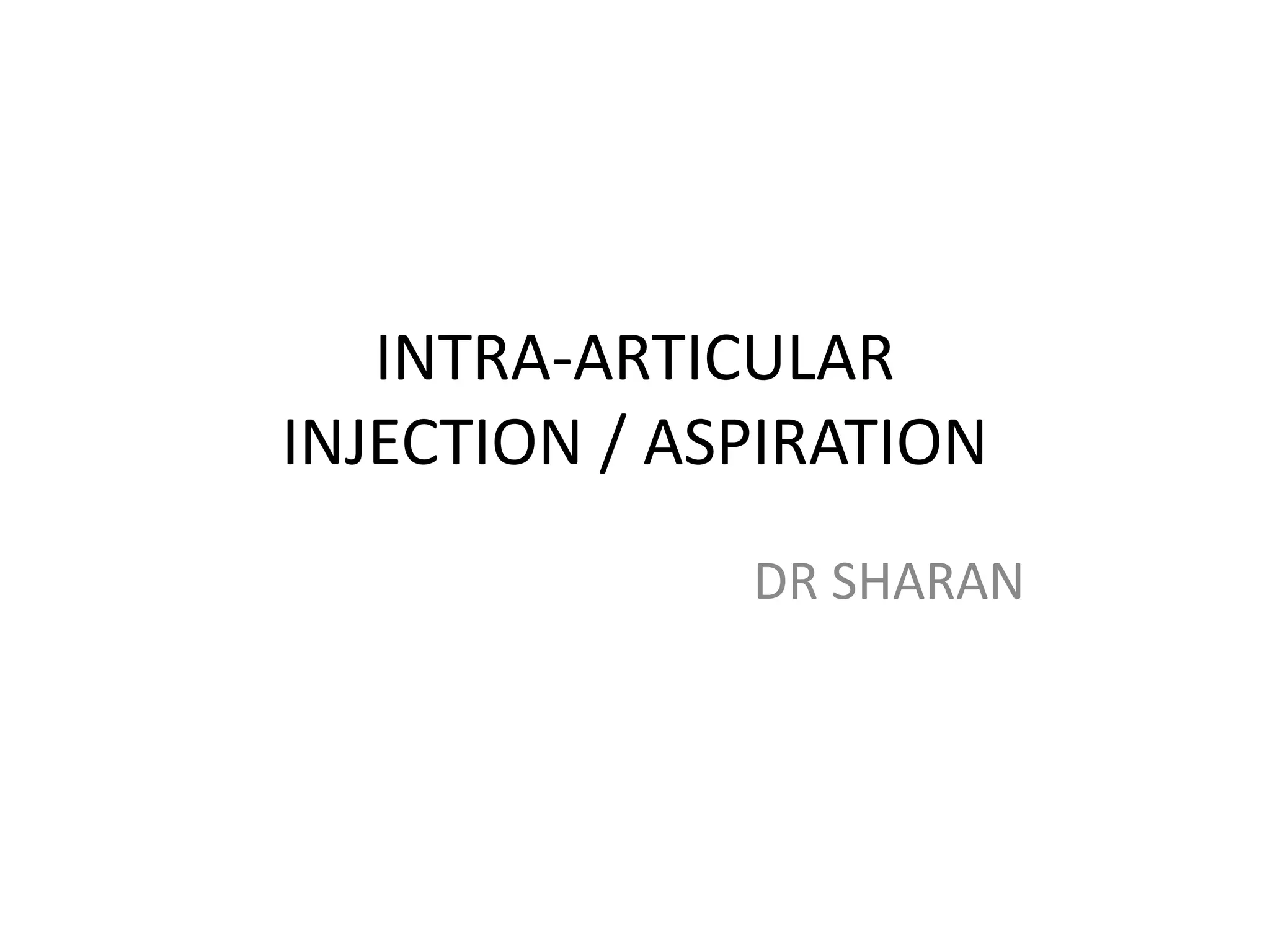 Intra articular steroid injection/aspiration | PPTX