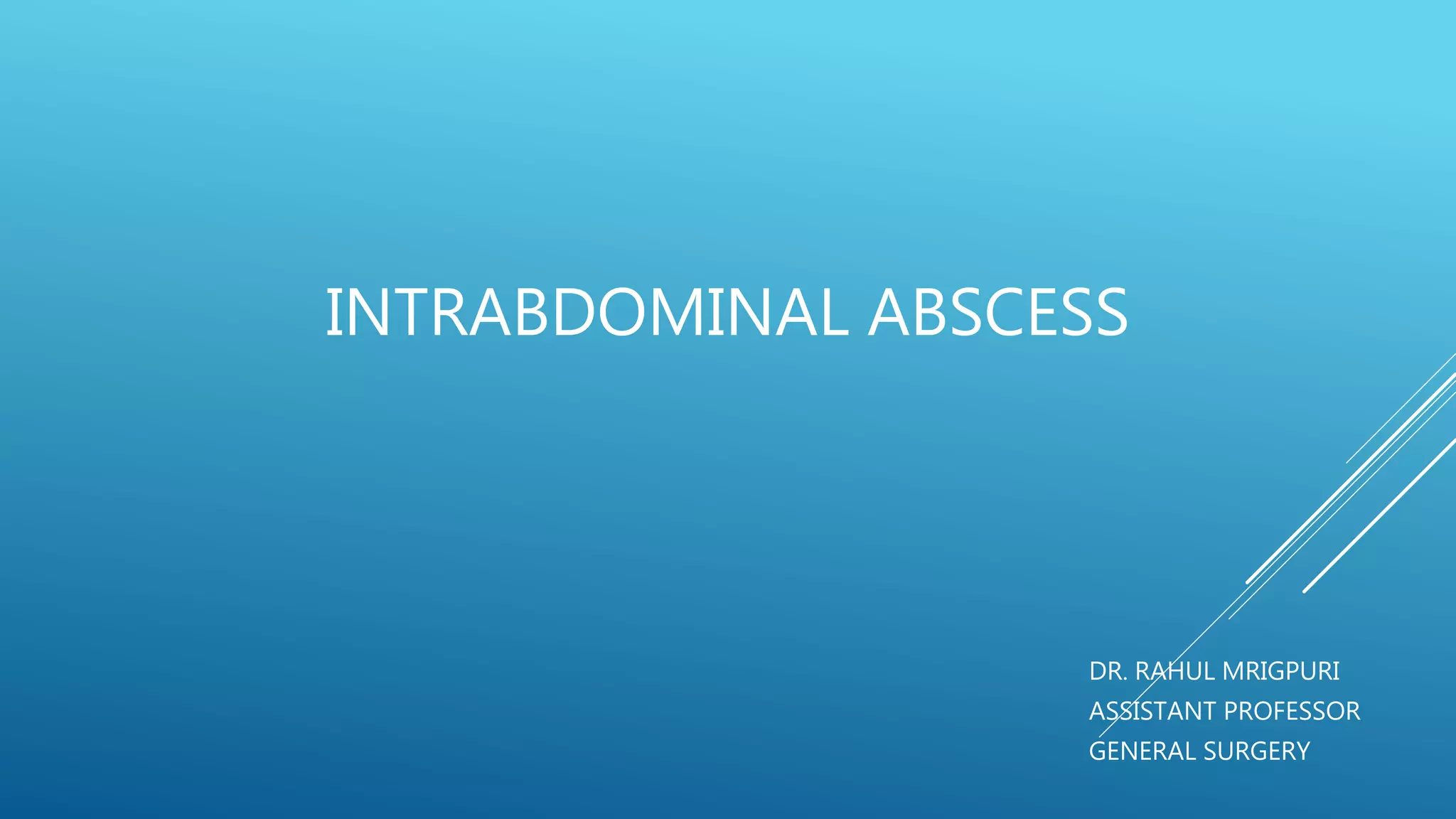 Intrabdominal abscess | PPTX