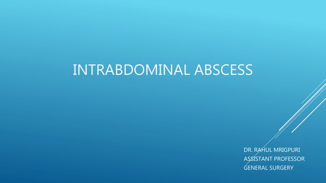 Intrabdominal abscess | PPTX