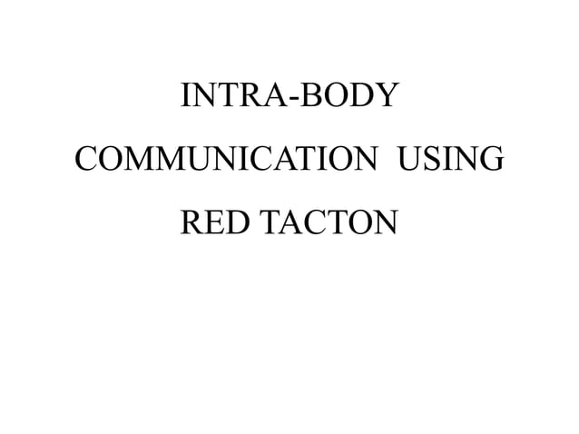 Intra body communication in biomedical 1 | PPTX