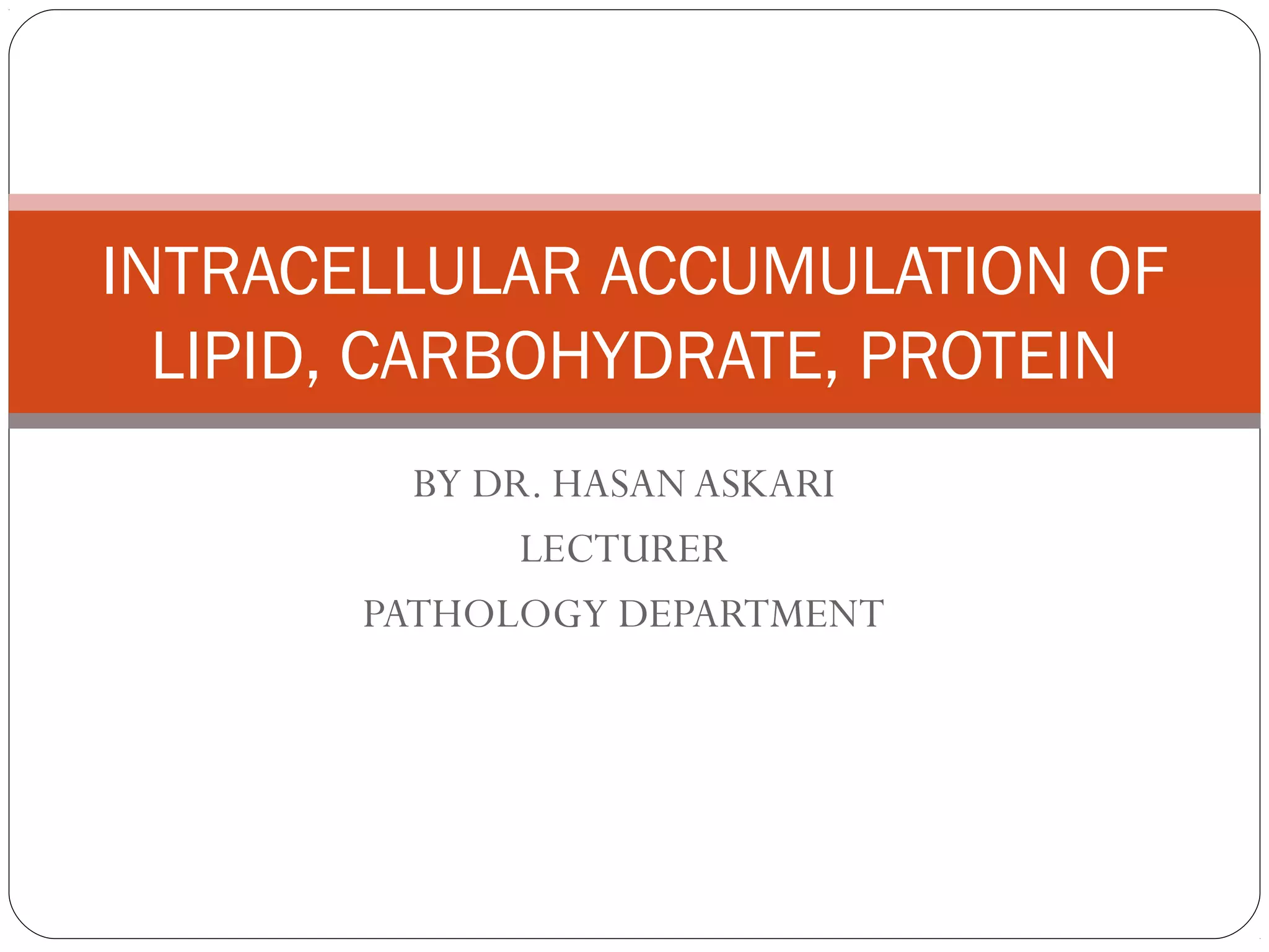 Intracellular accumulation of_lipid,_carbohydrate,_protein | PPT