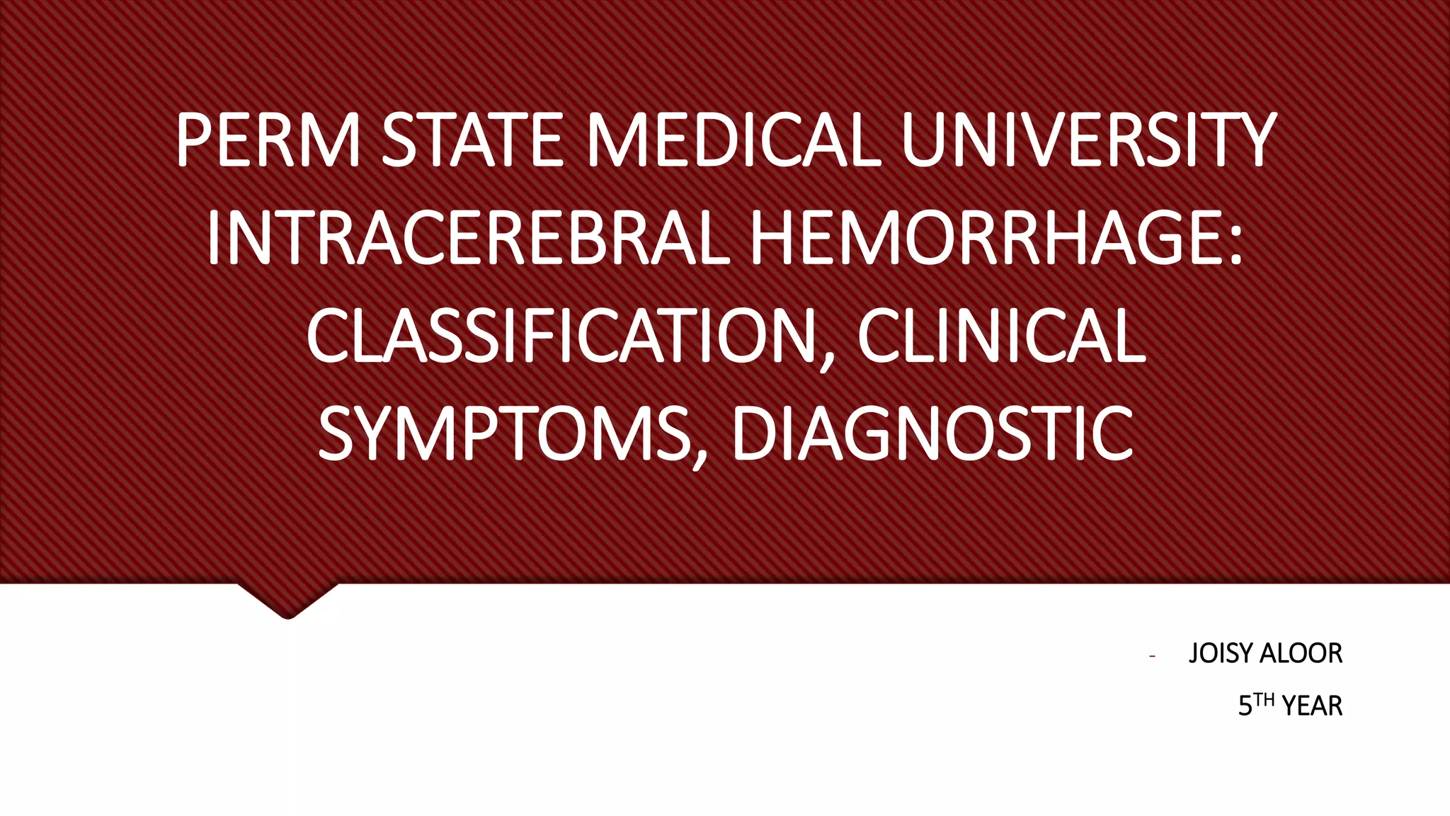 Intracerebral Hemorrhage - Classification, Clinical symptoms ...
