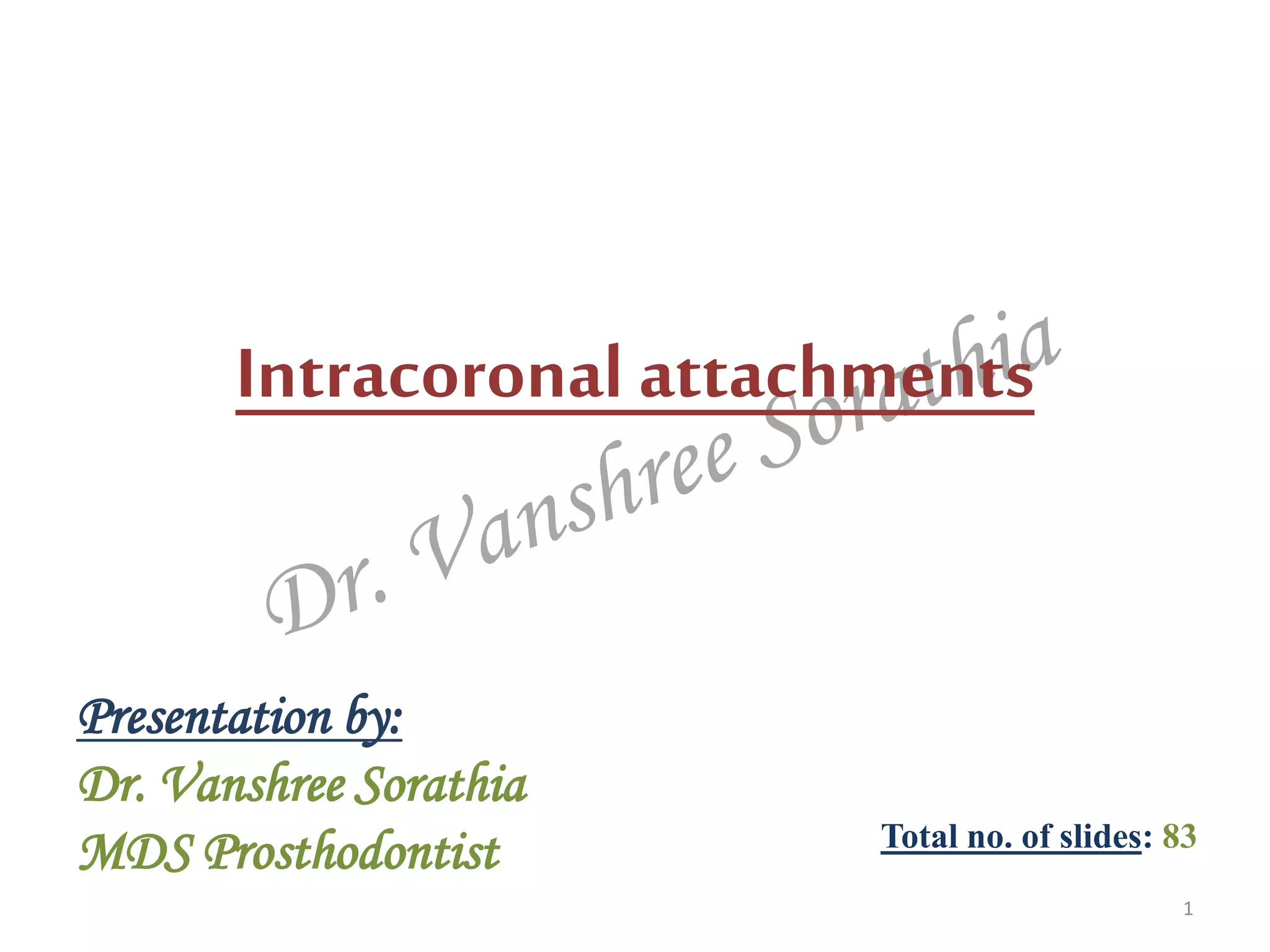 Intracoronal Attachments | PPTX