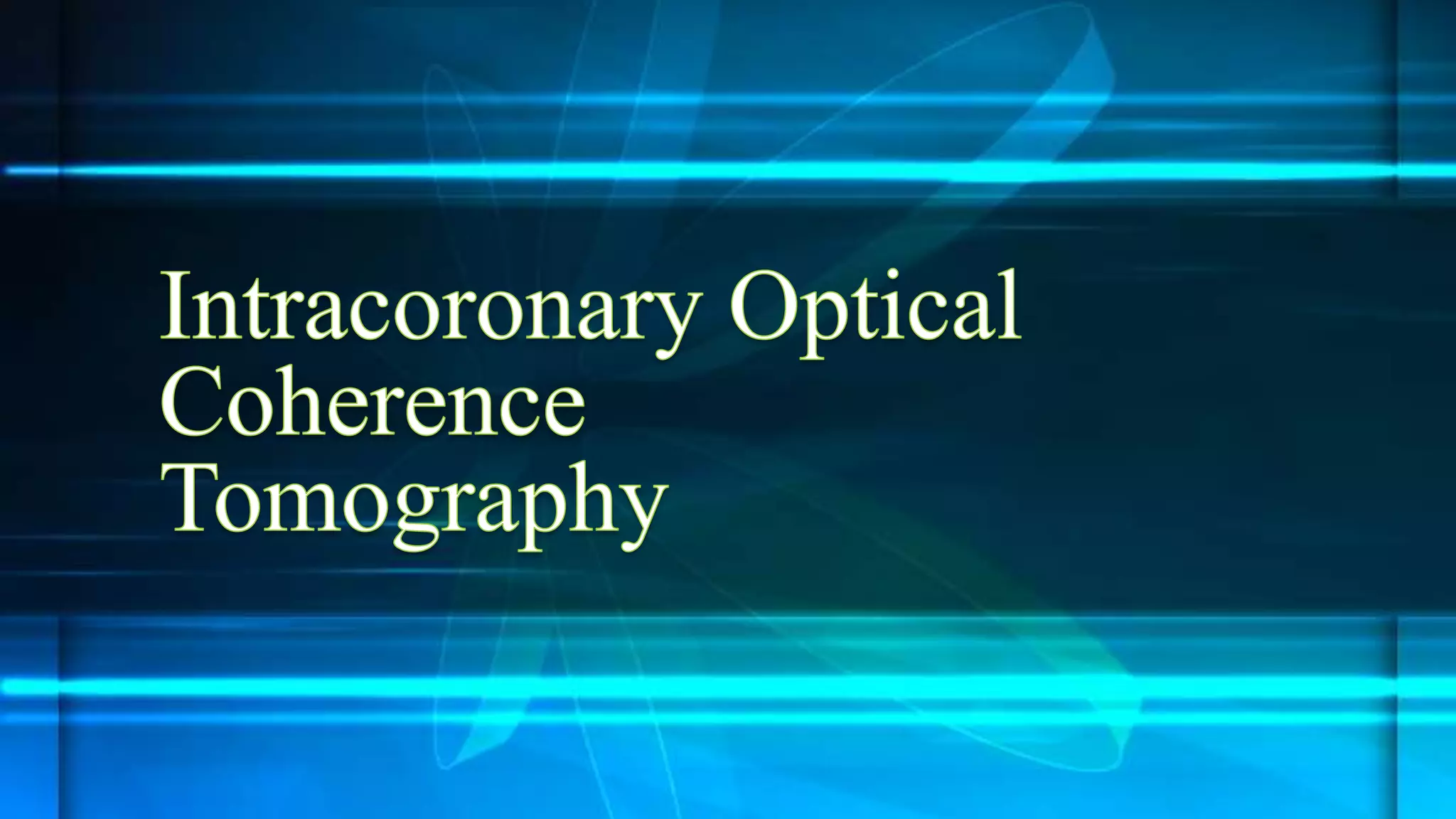 Intracoronary optical coherence tomography | PPT