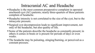 an review on Intracranial arachnoid cyst | PPTX