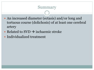Intracranial Arterial Dolichoectasia | PPT