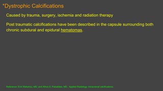 Intracranial Calcification in Cone Beam CT & Medical CT | PPTX