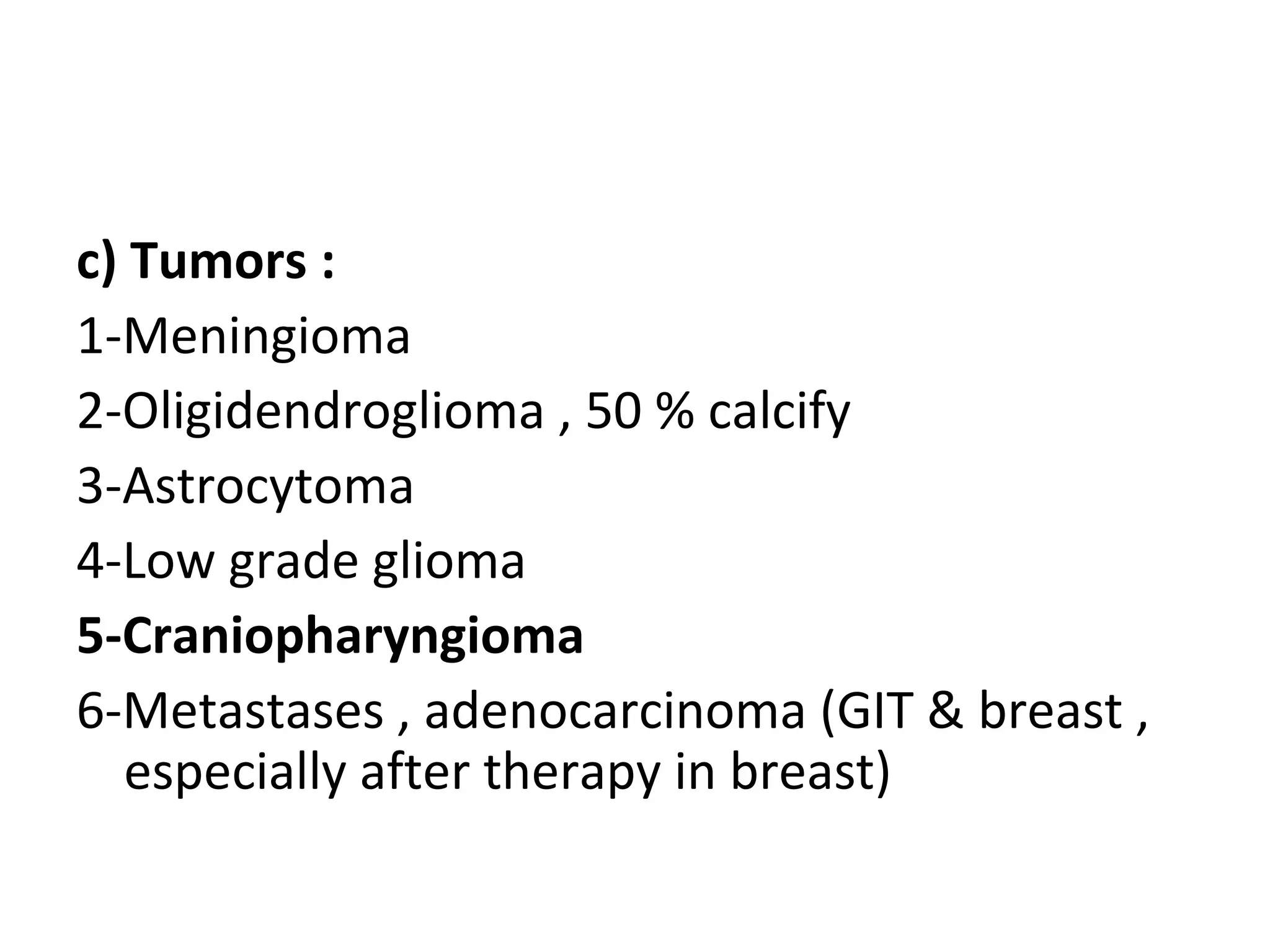 Diagnostic Imaging Of Intracranial Calcifications Ppt