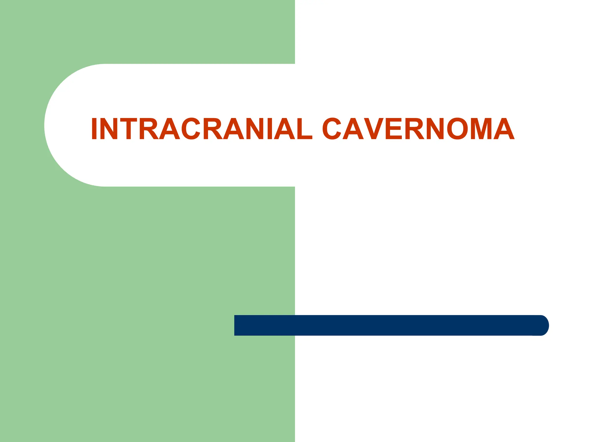 cavernous intracranial brain lesion process | PPTX
