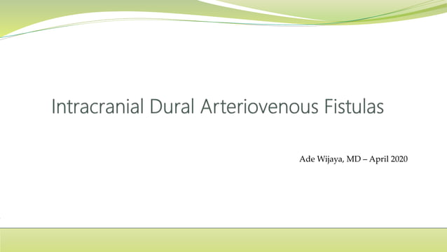 Intracranial Dural Arteriovenous Fistulas | PPT