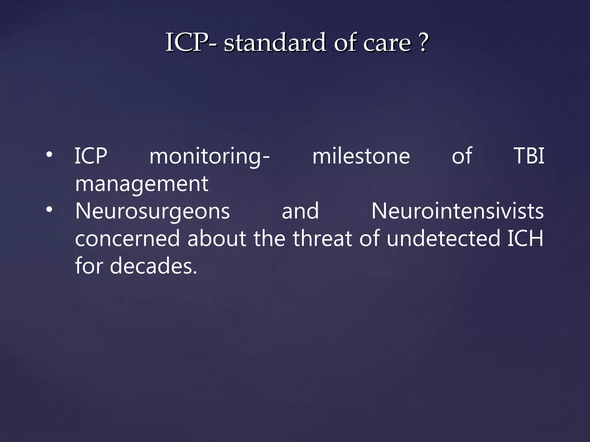 Intracranial pressure montoring standard of care | PPT