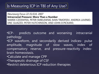 Intracranial pressure montoring standard of care | PPT | Physical ...