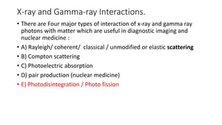 Interaction of radiation with matter | PPTX