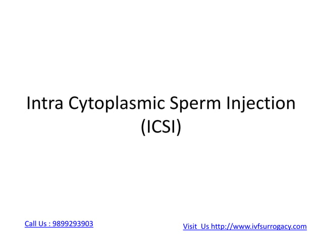 Intra cytoplasmic sperm injection (icsi) | PPTX