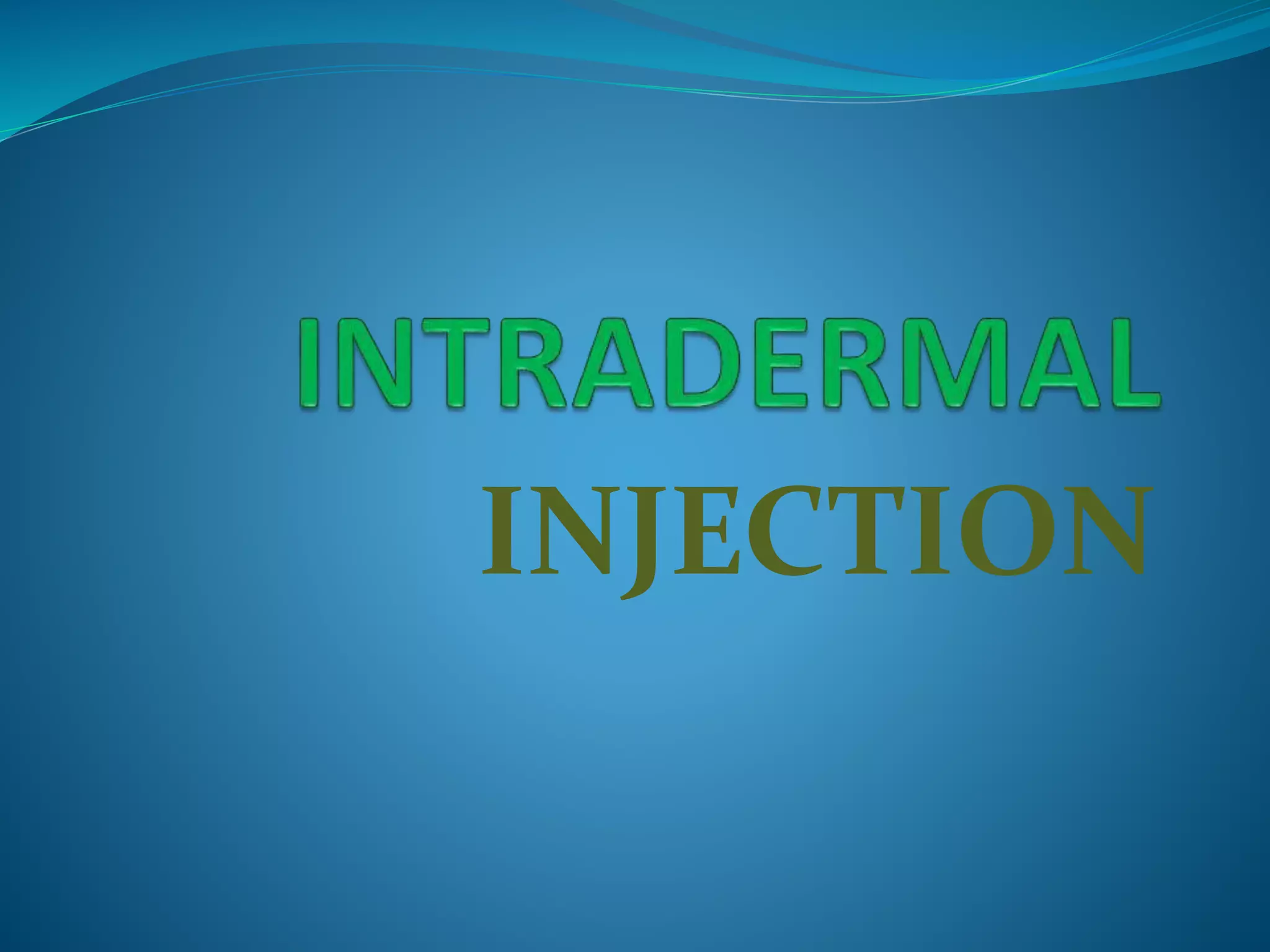 Intradermal INJRCTION | PPTX