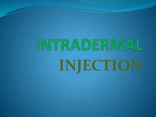 Intradermal INJRCTION | PPTX