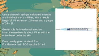 INTRADERMAL INJECTION DESCRIPTION WITH PROCESS | PPTX