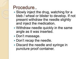 Intradermal injection- Introduction, procedure,complications | PPTX