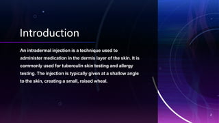 INTRADERMAL Injection By Akanksha^JPrearna^.pptx