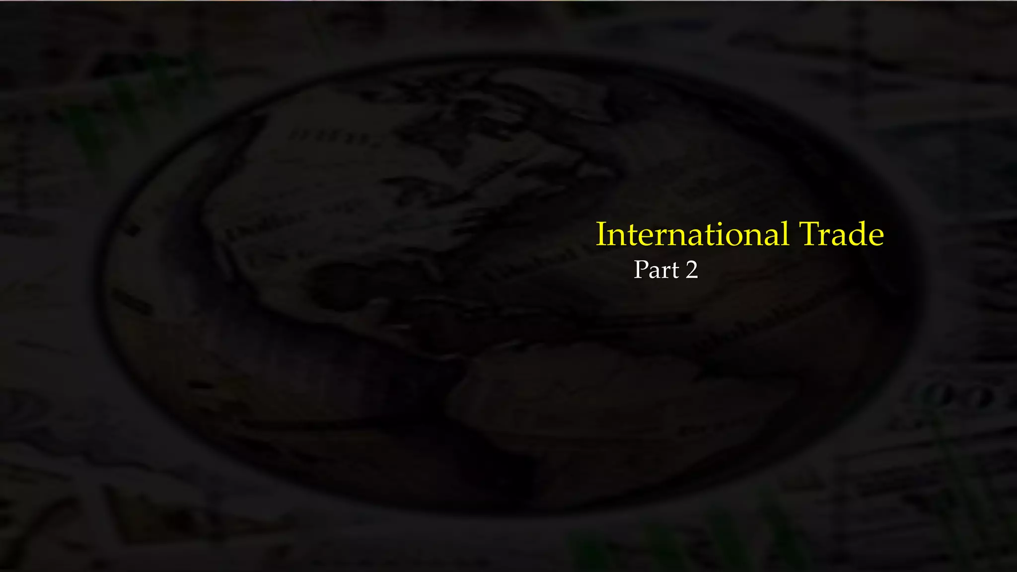 International Trade SFLS part2 | PPTX