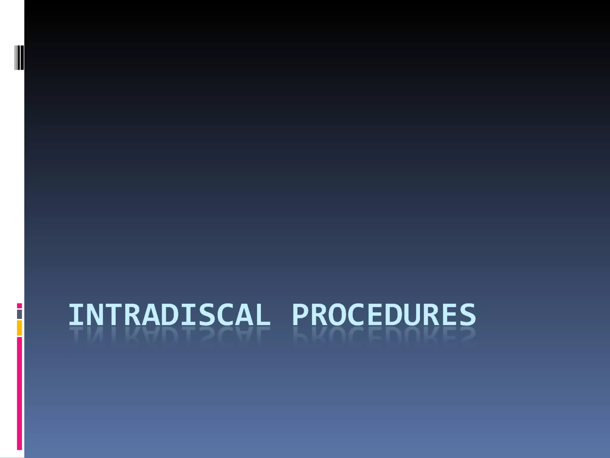 Intradiscal procedures | PPT