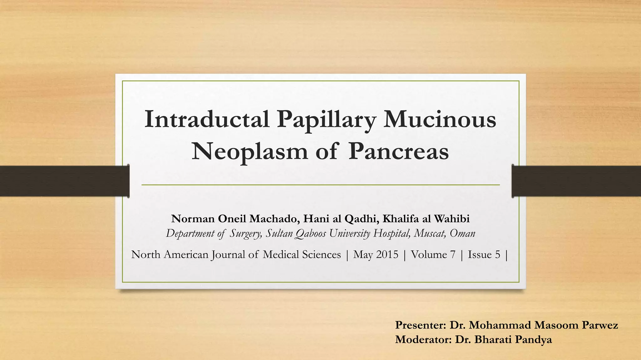 Intraductal Papillary Mucinous Neoplasm of Pancreas.pptx
