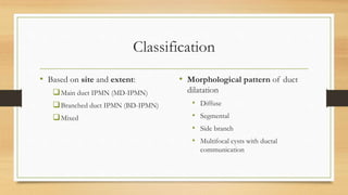 Intraductal Papillary Mucinous Neoplasm of Pancreas.pptx