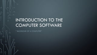 Brief introduction to Computer Software | PPTX