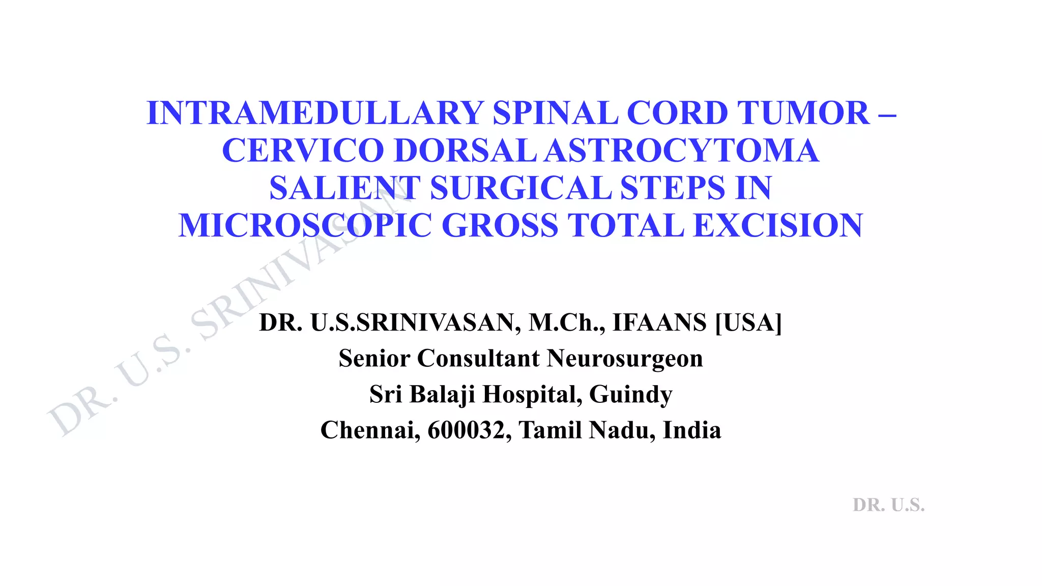 INTRAMEDULLARY SPINAL CORD ASTROCYTOMA SURGICAL STEPS | PPTX