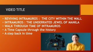 INTRAMUROS - HISTORY ABOUT INTRAMUS - LETS GO | PPTX