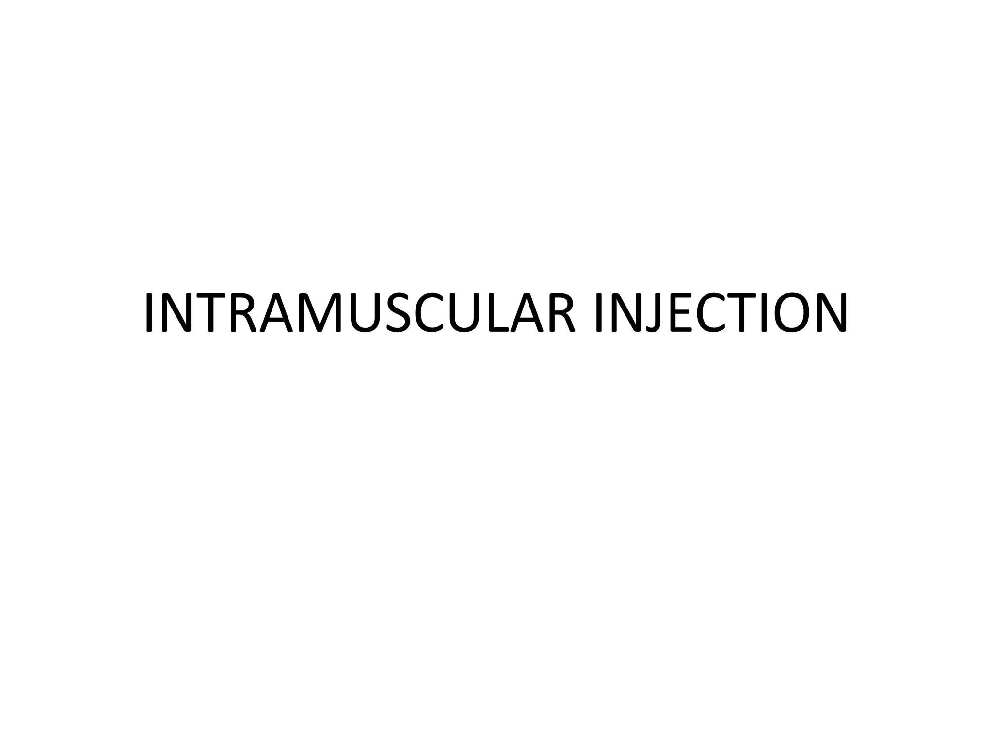 INTRAMUSCULAR INJECTION.pptx