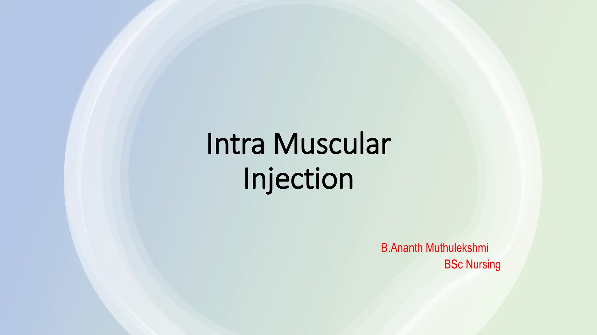 INTRA MUSCULAR INJECTION how to give the | PPTX