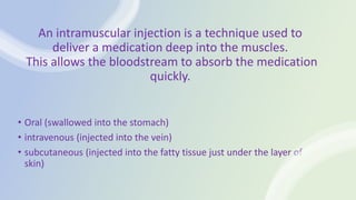 INTRA MUSCULAR INJECTION how to give the | PPTX
