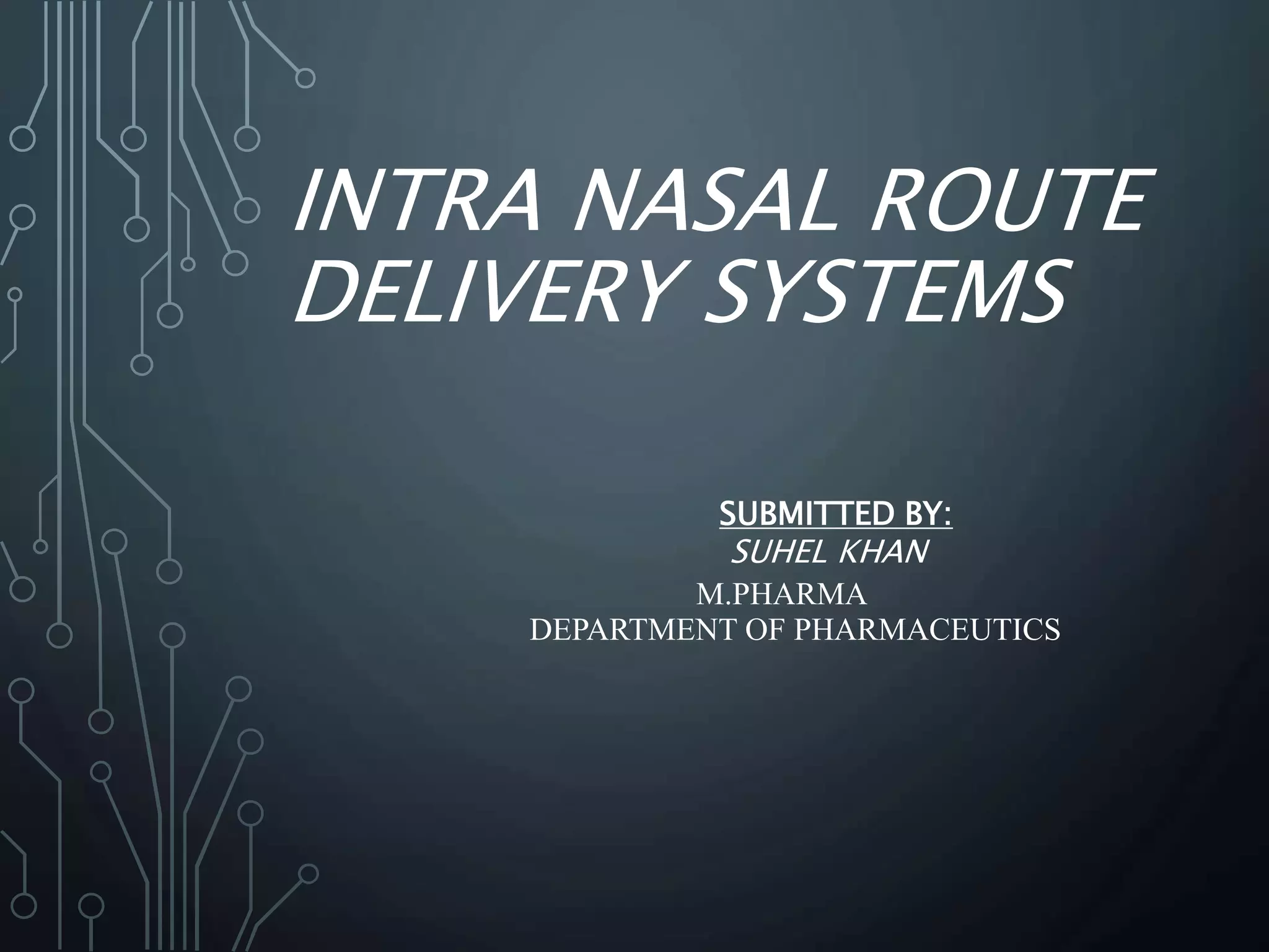 Intra Nasal Route Delivery System.pptx
